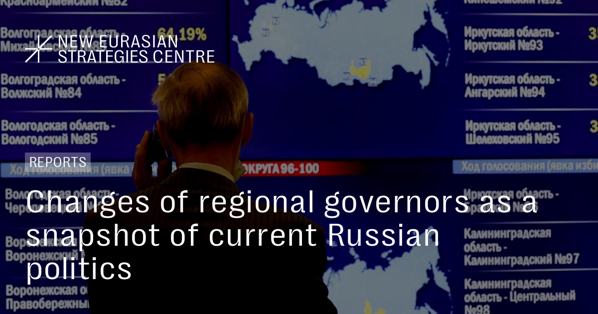 Changes of regional governors as a snapshot of current Russian politics ...