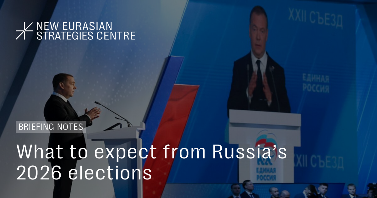 What to expect from Russia’s 2026 elections – New Eurasian Strategies ...